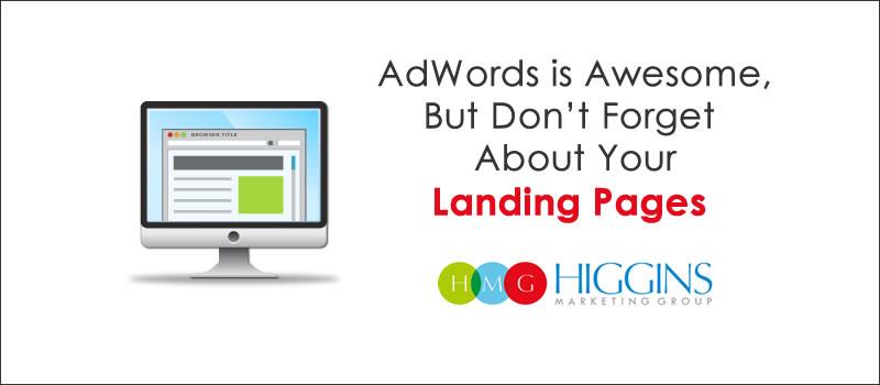 Higgins-Marketing-Group-Google-AdWords-Landing-Pages - Higgins ...